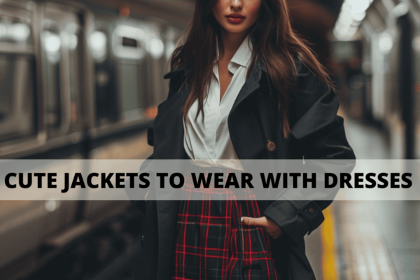8 Cute Jackets to Wear with Dresses for an Effortlessly Chic Look, No ...