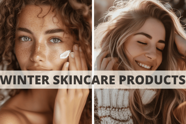 10 Essential Winter Skincare Products to Nourish and Protect Your Skin ...
