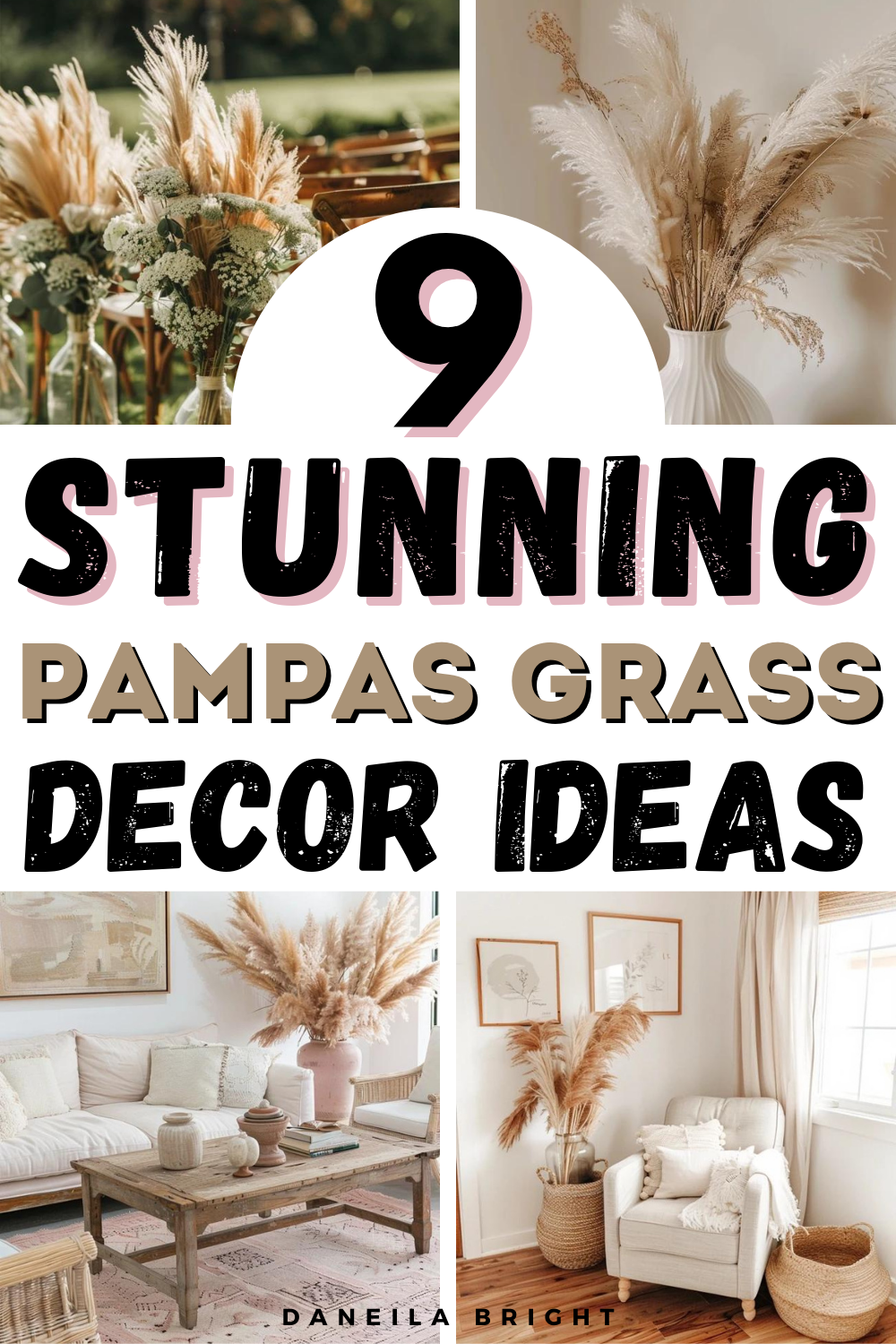 9 Pampas Grass Decor Ideas to Bring Charm into Your Home - Daneila Bright